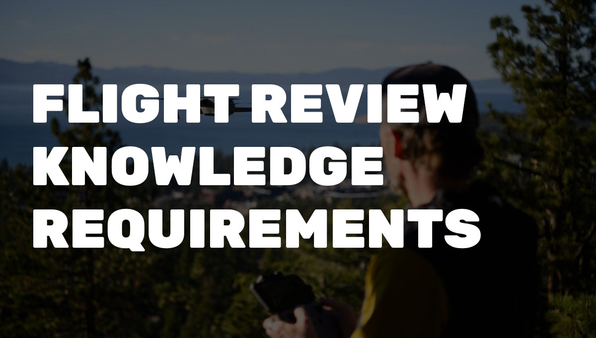 Flight Review Knowledge Requirements - Drone School Canada